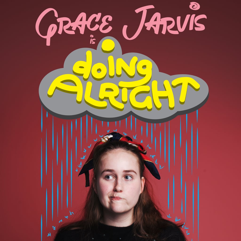 Grace Jarvis Is Doing Alright - Fringe 2020 - Tasmanian Times