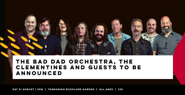 Bad Dad Orchestra At Buckland - Tasmanian Times